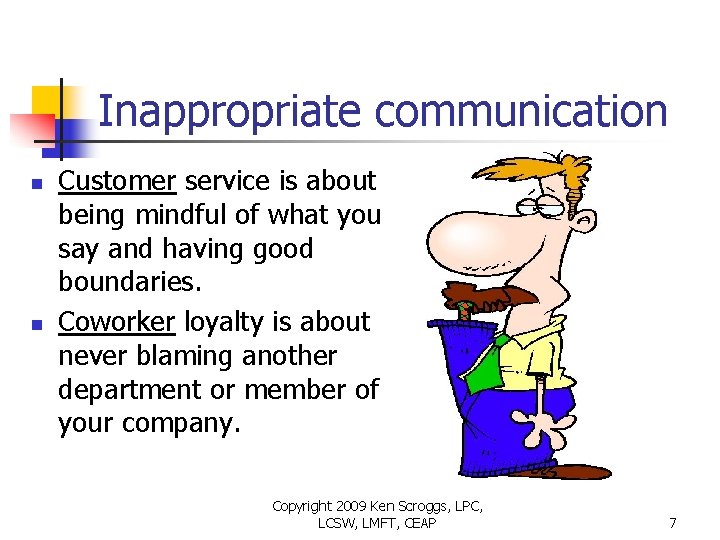 Communication Skills Seminar Part I Copyright 2009 Ken