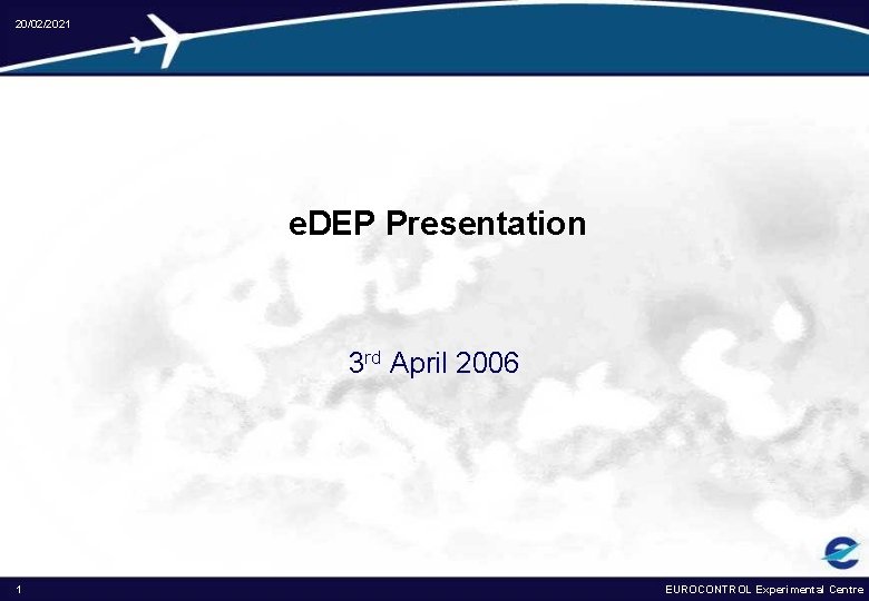 20022021 e DEP Presentation 3 rd April 2006