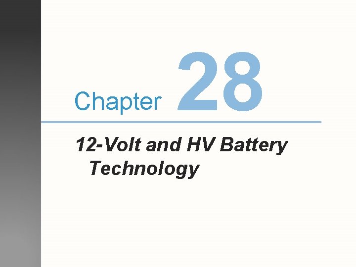 Chapter 28 12 Volt and HV Battery Technology