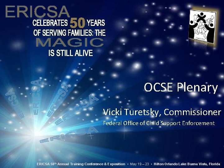OCSE Plenary Vicki Turetsky Commissioner Federal Office of