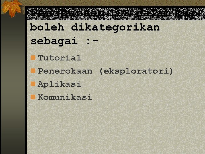 PENGGUNAAN ICT DALAM PP TEKNOLOGI MAKLUMAT DAN KOMUNIKASI