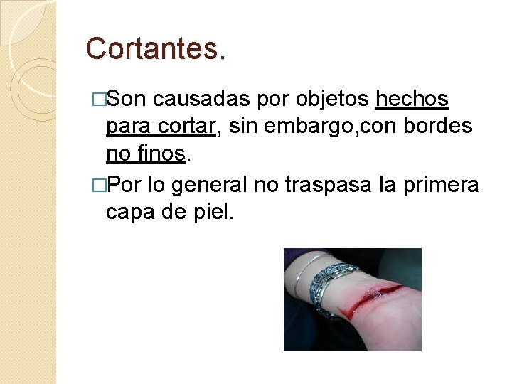 Heridas y Quemaduras Heridas Es toda prdida de