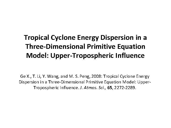 Tropical Cyclone Energy Dispersion in a ThreeDimensional Primitive