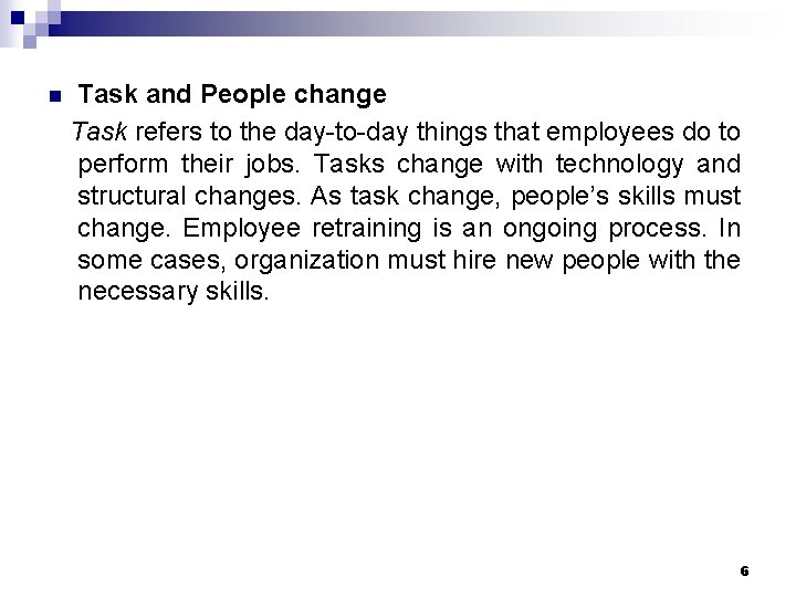 CHAPTER 8 MANAGING BEHAVIOR WITH CHANGES IN THE