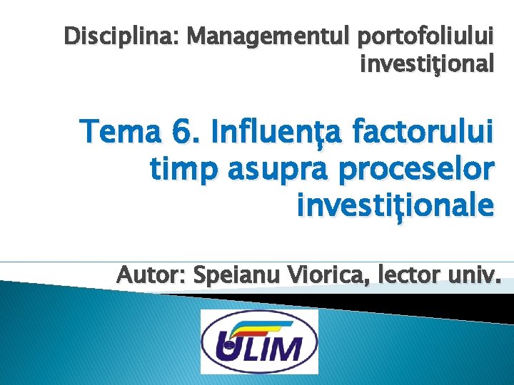 Disciplina Managementul portofoliului investiional Tema 6 Influena ...