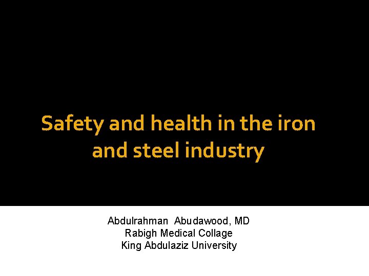 Safety and health in the iron and steel