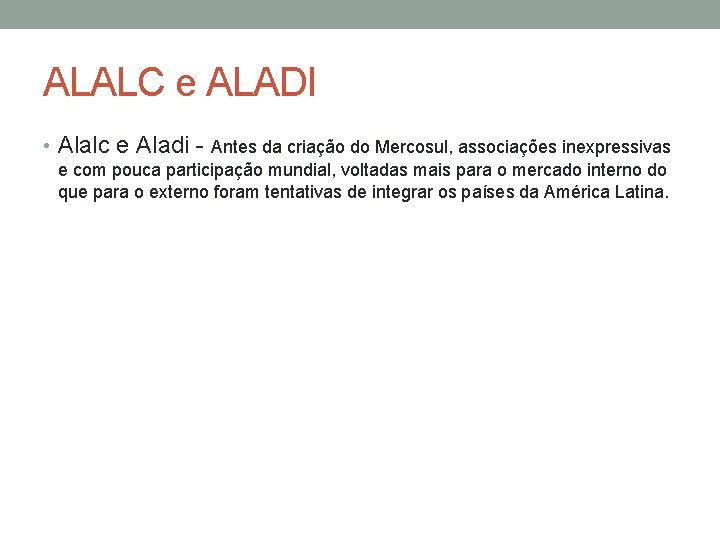 BLOCOS ECONMICOS Tentativas de integrao do continente americano