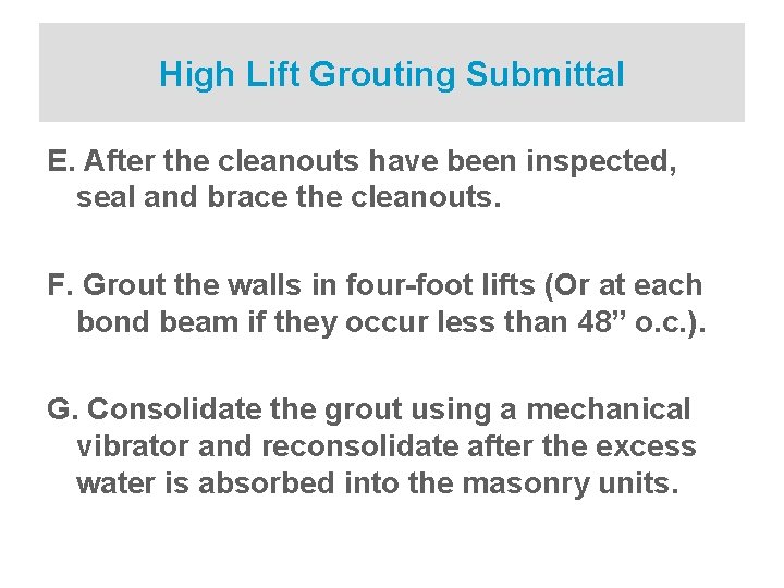 High Lift Grouting Procedures and Expectations Presented by