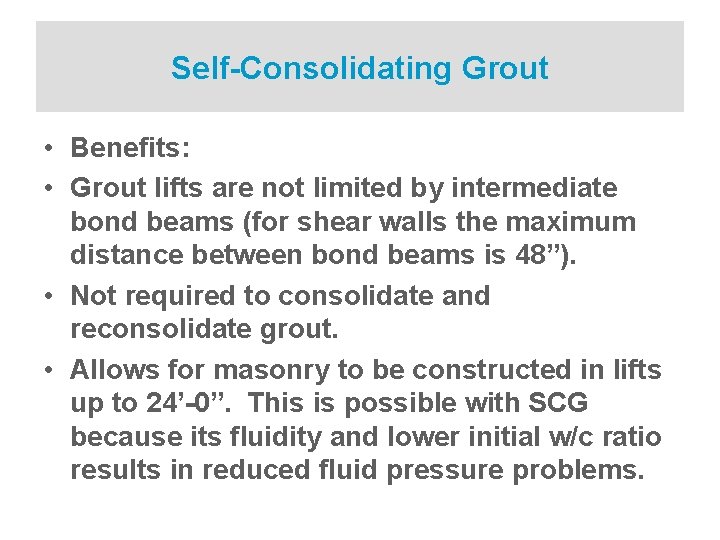 High Lift Grouting Procedures and Expectations Presented by
