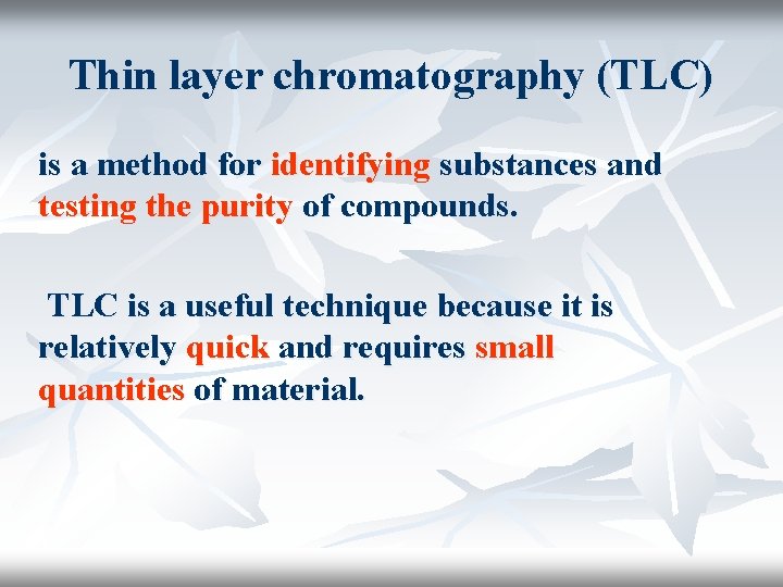 Chromatography Identification of free amino acids by TLC