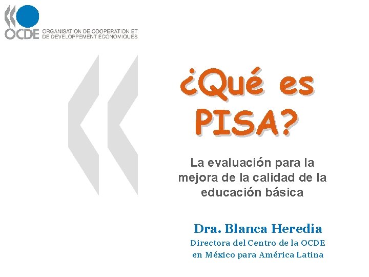 Qu es PISA La evaluacin para la mejora