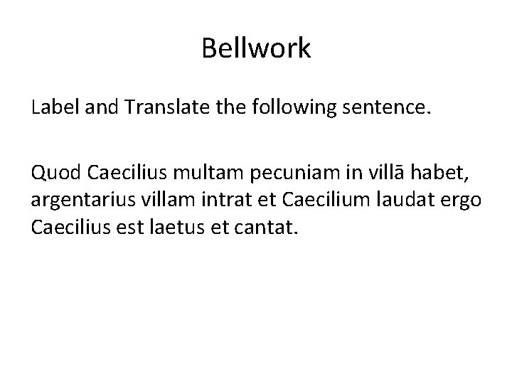 Stage 2 Labeling and Translation Bellwork Label and