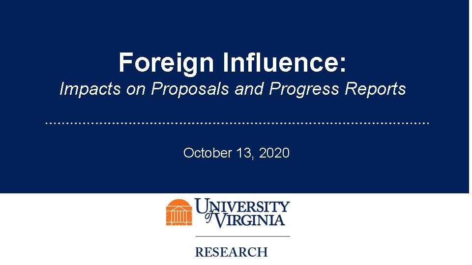Foreign Influence Impacts on Proposals and Progress Reports