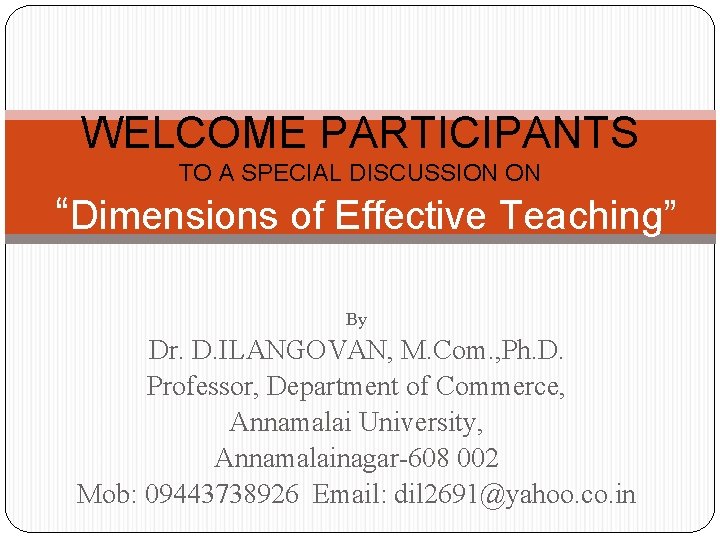 WELCOME PARTICIPANTS TO A SPECIAL DISCUSSION ON Dimensions