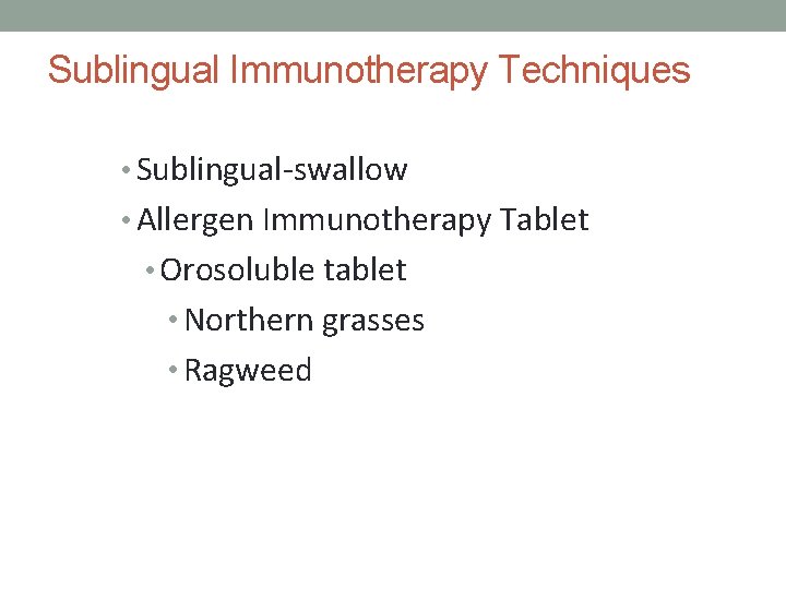 CURRENT STATUS OF SUBLINGUAL IMMUNOTHERAPY IN THE U