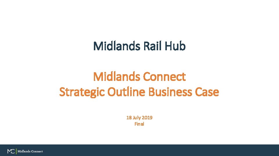 Midlands Rail Hub Midlands Connect Strategic Outline Business