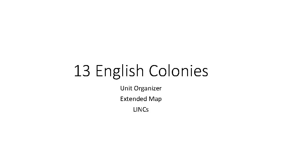 13 English Colonies Unit Organizer Extended Map LINCs