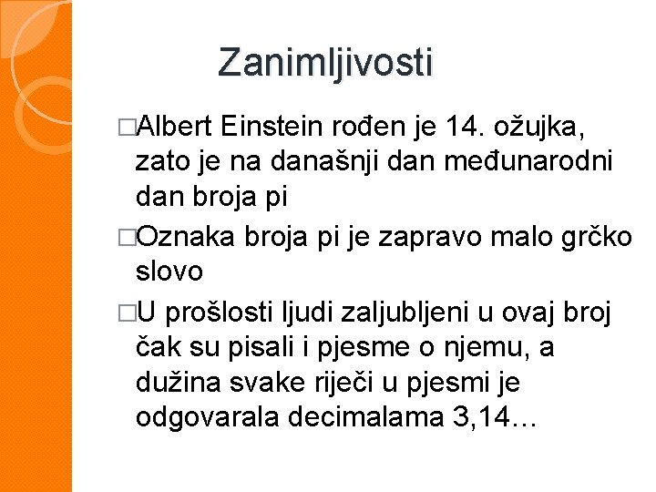 Broj pi Osnovno o broju pi Primjenjuje se