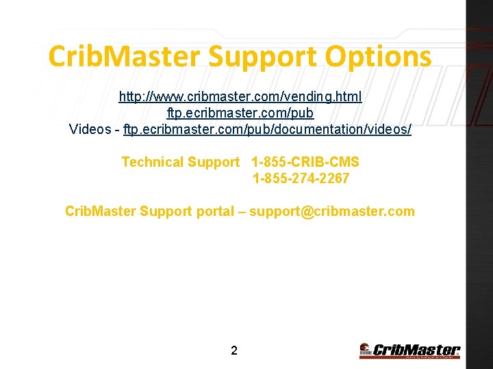 CRIBMASTER WEIGH STATION 1 Crib Master Support Options