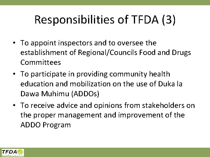 ROLES AND RESPONSIBILITIES OF TFDA ON ADDO PROGRAM