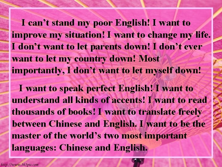 I cant stand my poor English I want