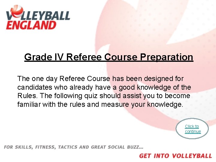Grade IV Referee Course Preparation The one day
