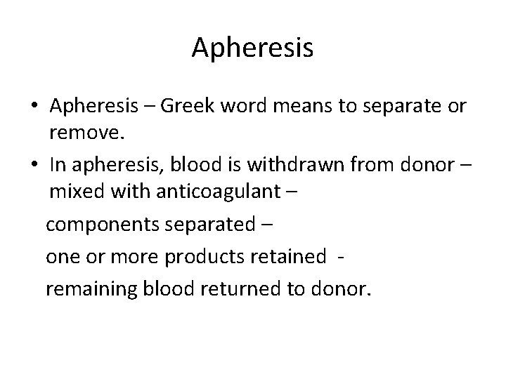 Blood transfusion Indications Selection of Donor criteria Cross