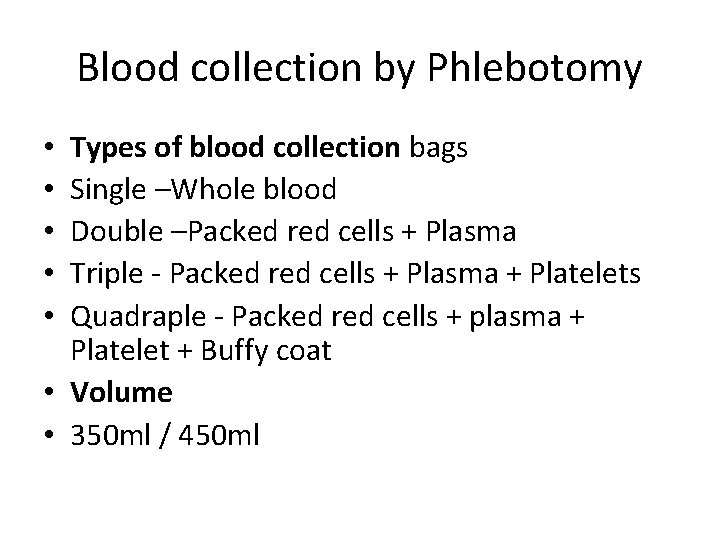 Blood transfusion Indications Selection of Donor criteria Cross