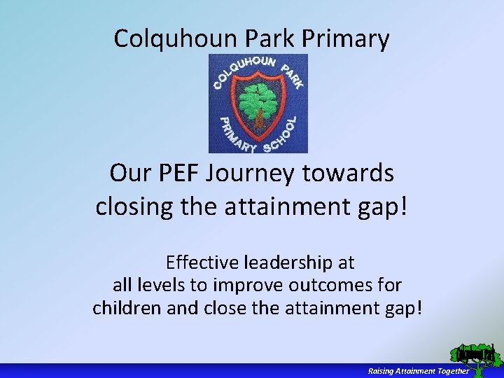 Colquhoun Park Primary Our PEF Journey towards closing