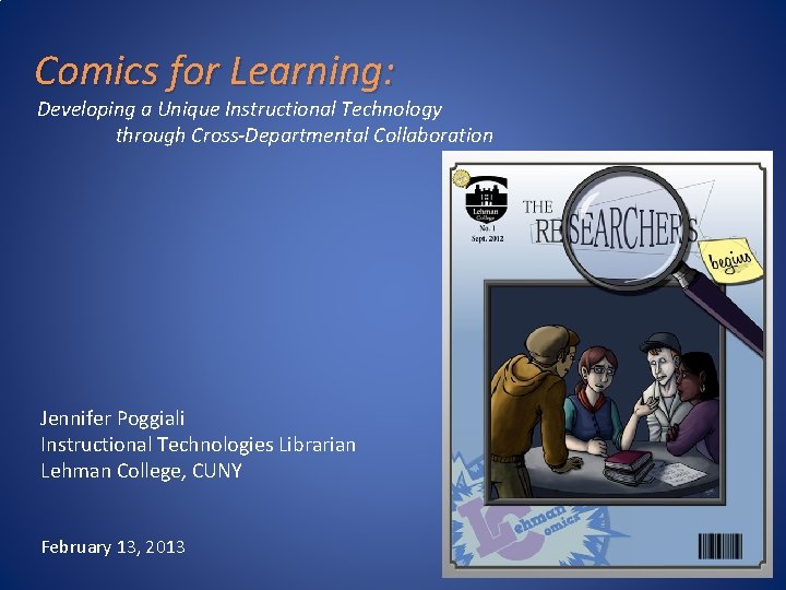 Comics for Learning Developing a Unique Instructional Technology