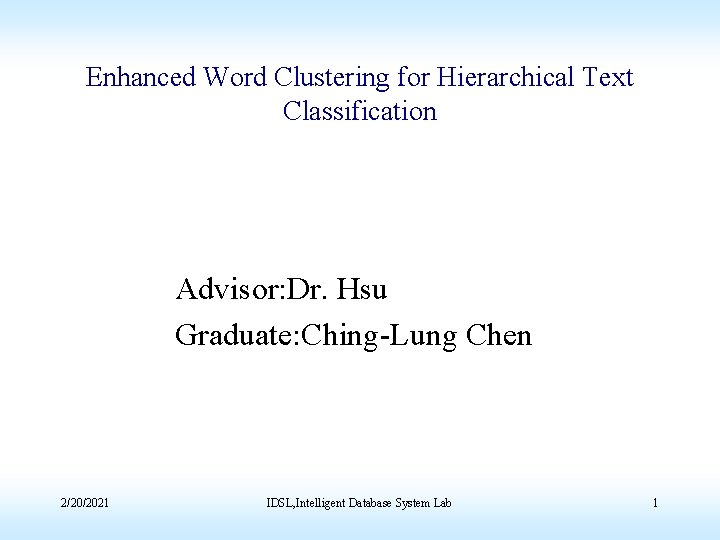 Enhanced Word Clustering for Hierarchical Text Classification Advisor