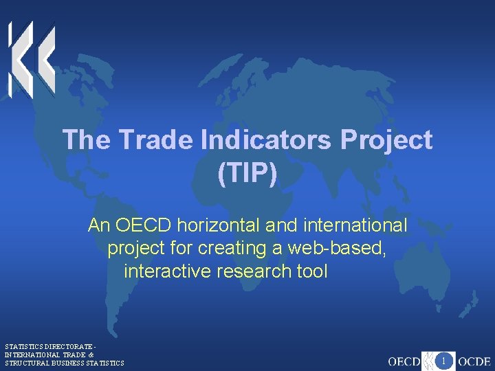 The Trade Indicators Project TIP An OECD horizontal