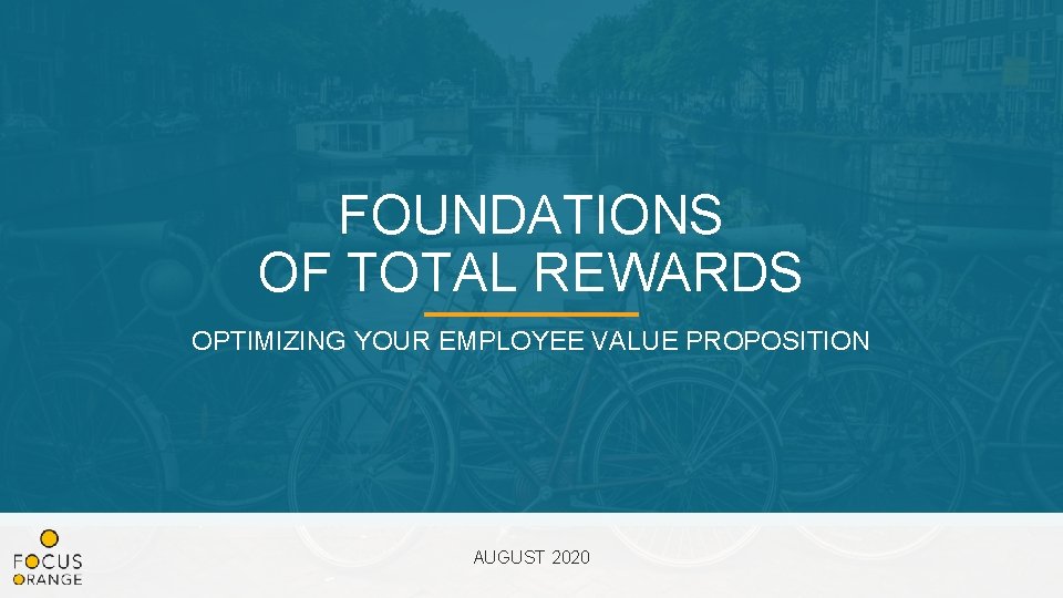 FOUNDATIONS OF TOTAL REWARDS OPTIMIZING YOUR EMPLOYEE VALUE