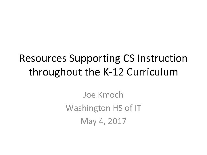 Resources Supporting CS Instruction throughout the K12 Curriculum