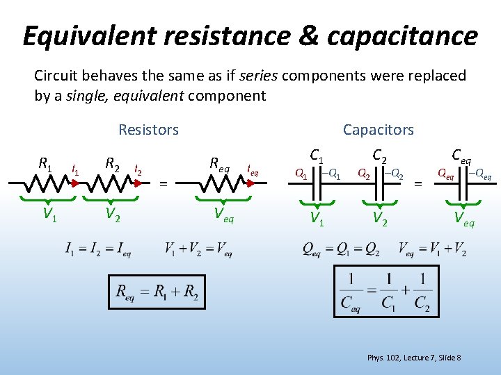 Phys 102 Lecture 7 Series and parallel circuits