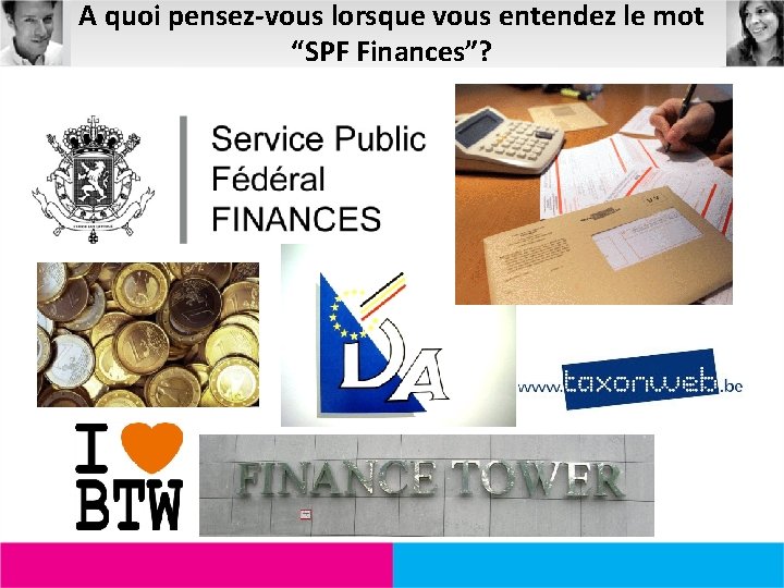 Bienvenue au SPF Finances Session Infos du 9