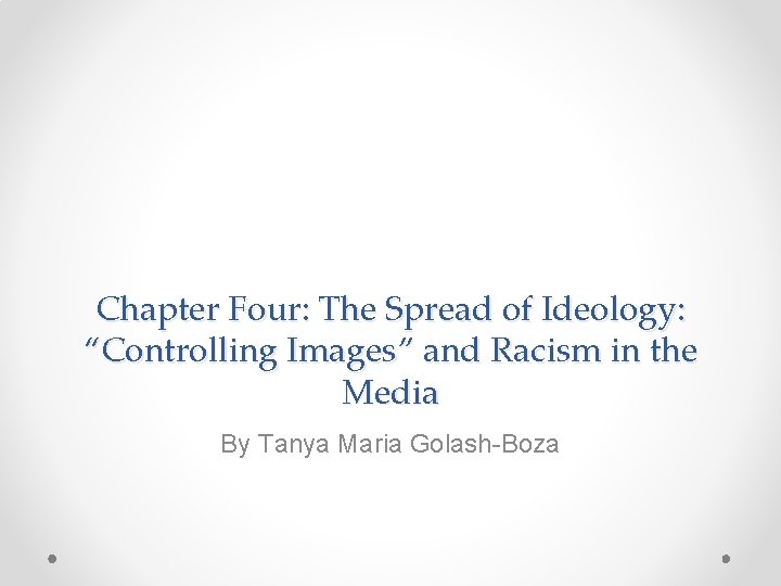 Chapter Four The Spread of Ideology Controlling Images