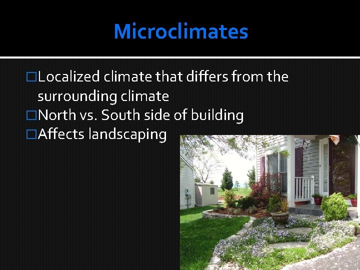 What causes the Climate and Seasons Climate Climate
