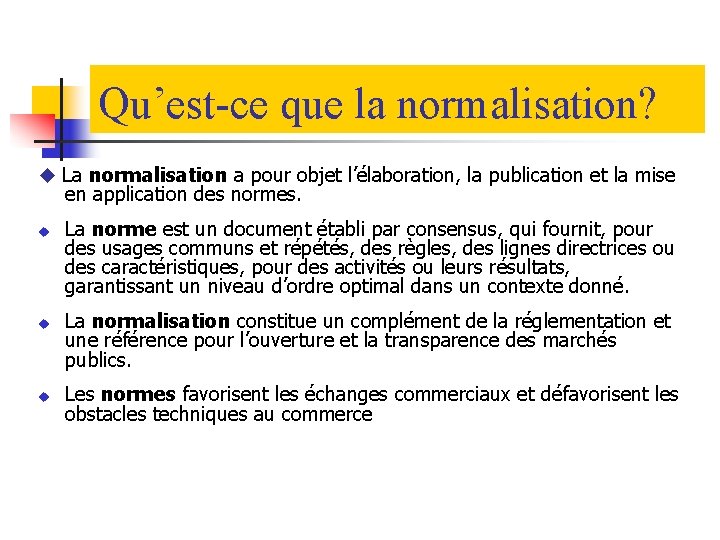 Le systme national de normalisation Ralisations et perspectives