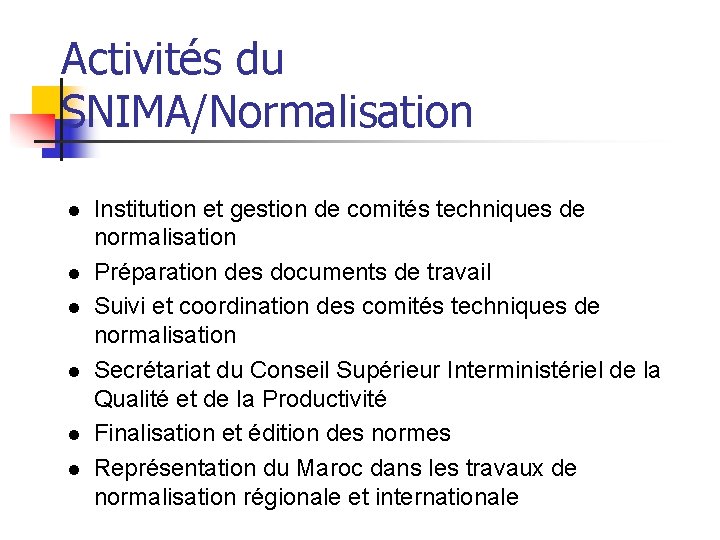 Le systme national de normalisation Ralisations et perspectives