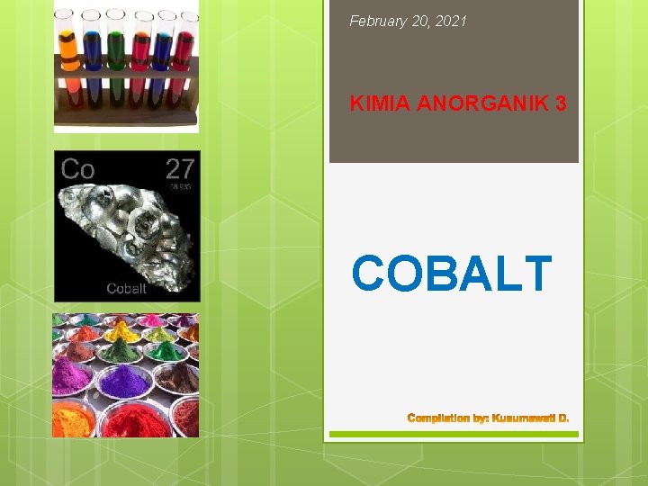 February 20 2021 KIMIA ANORGANIK 3 COBALT Tujuan