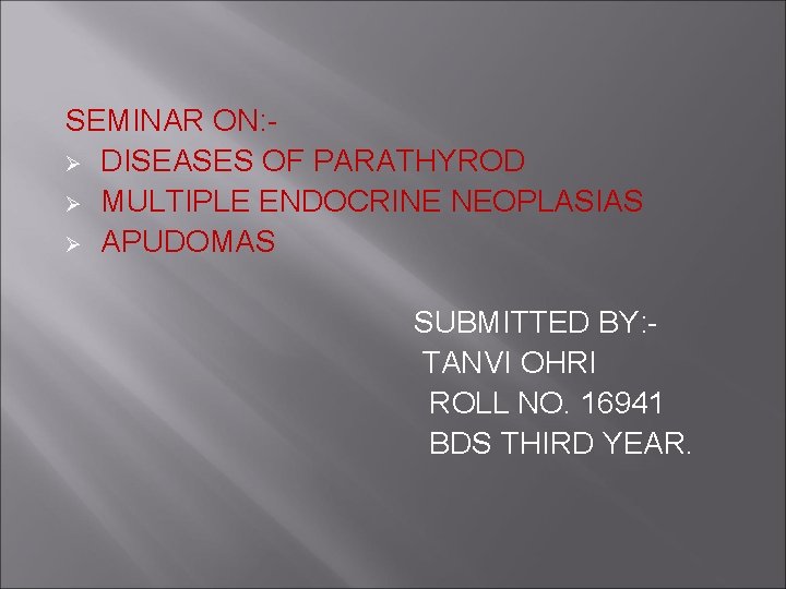 SEMINAR ON DISEASES OF PARATHYROD MULTIPLE ENDOCRINE NEOPLASIAS