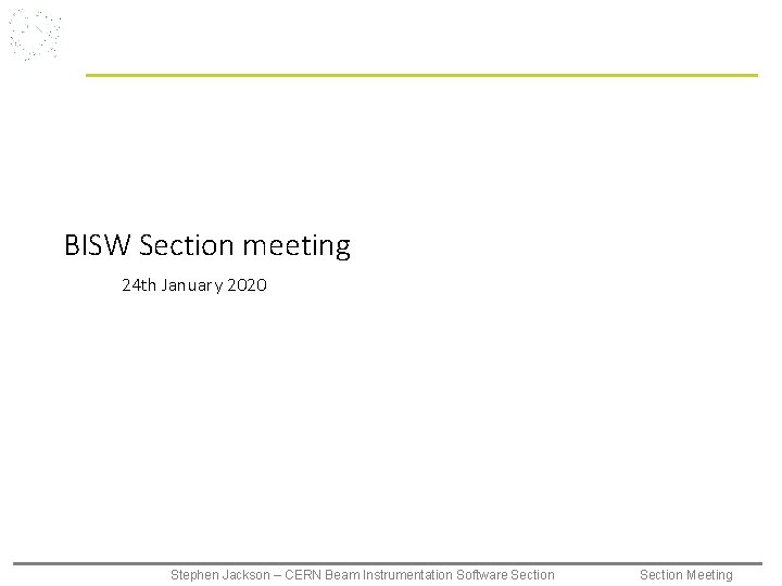 BISW Section meeting 24 th January 2020 Stephen