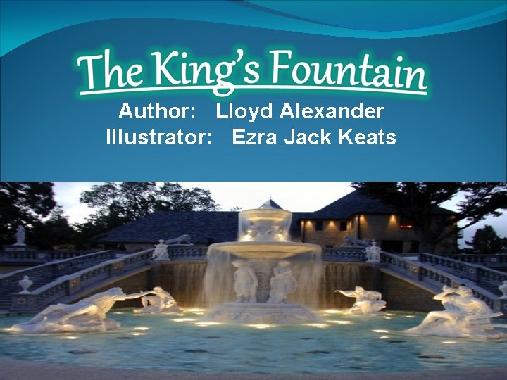 Author Lloyd Alexander Illustrator Ezra Jack Keats Write