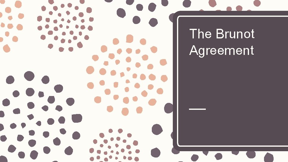 The Brunot Agreement What Did it Do Removed