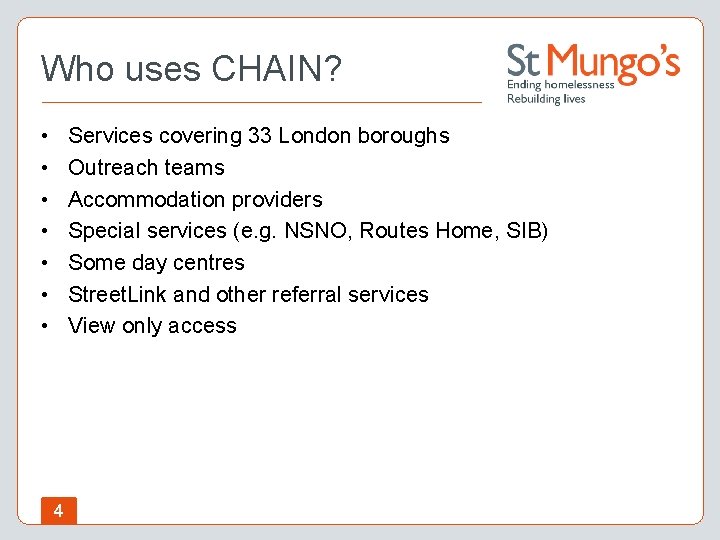 CHAIN Combined Homelessness and Information Network Ian Canadine