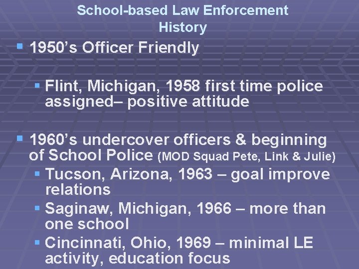 History of SchoolBased Law Enforcement Schoolbased Law Enforcement