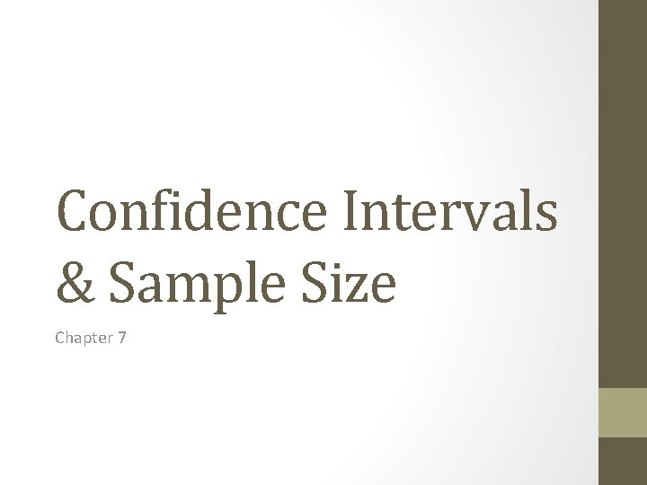 Confidence Intervals Sample Size Chapter 7 Introduction One