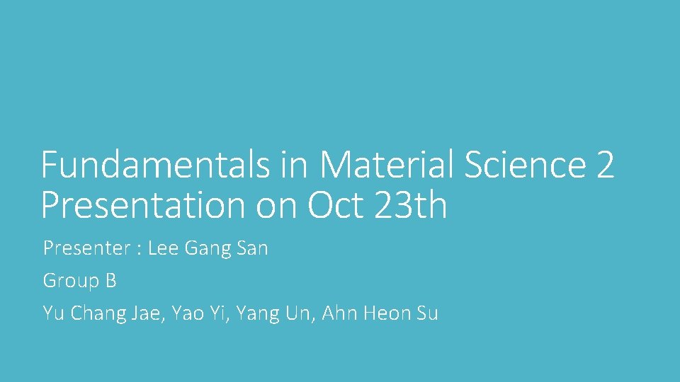 Fundamentals in Material Science 2 Presentation on Oct