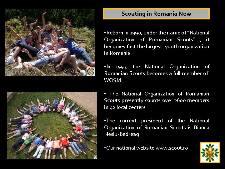 NATIONAL ORGANIZATION OF ROMANIAN SCOUTS Beginnings of Scouting